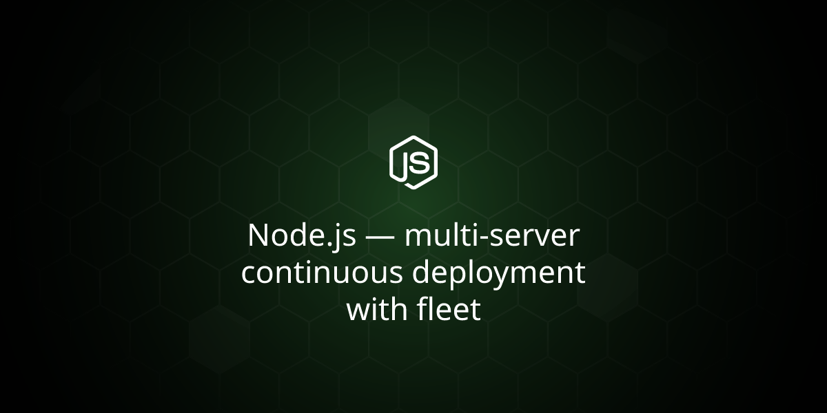 Node.js — multi-server continuous deployment with fleet